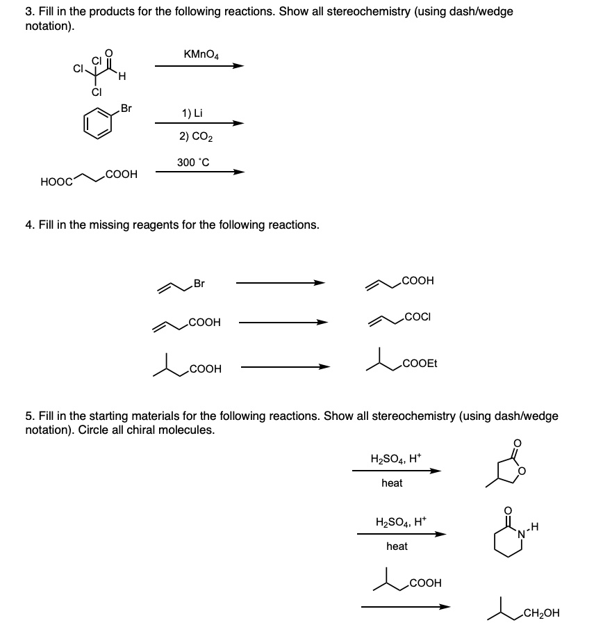 SOLVED: 3. Fill in the products for the following reactions. Show all stereochemistry (using ...