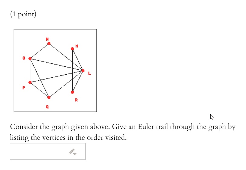 Solved Point Consider The Graph Given Above Give An Euler Trail Through The Graph By Listing