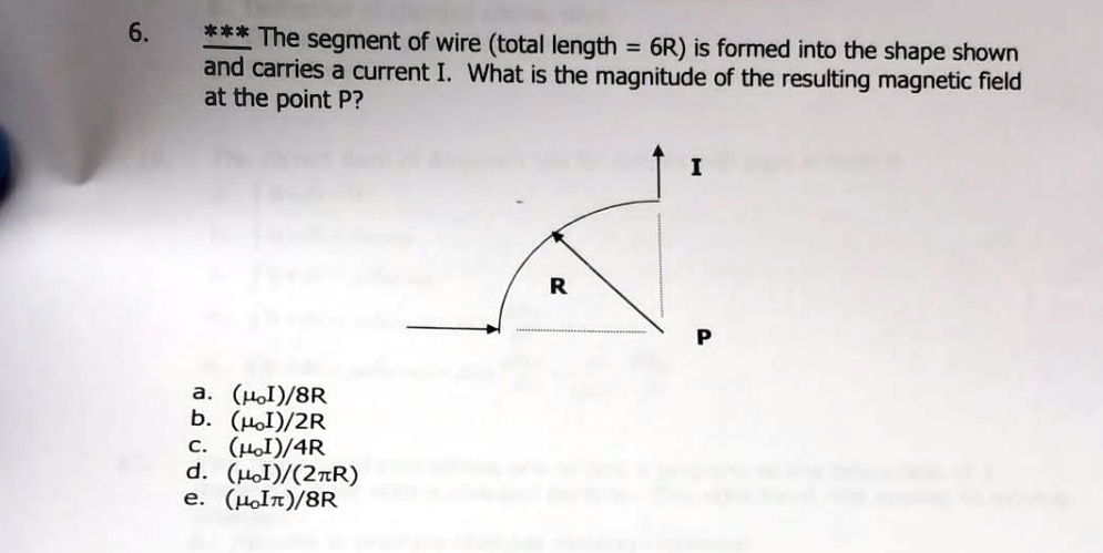 SOLVED: 9 ##* The segment of wire (total length 6R) is formed into the ...