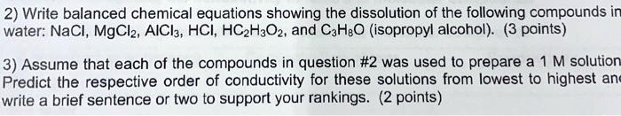 2 write balanced chemical equations showing the dissolution of the following compounds water ...