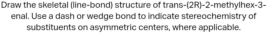 SOLVED: Draw the skeletal (line-bond) structure of trans-(2R)-2 ...