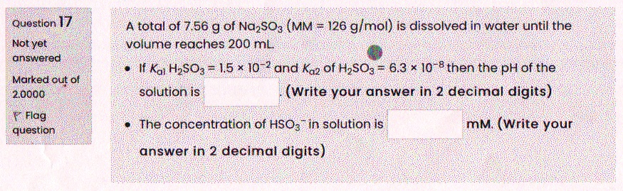 SOLVED: A total of 7.56 g of Na2SO3 (MM = 126 g/mol) is dissolved in ...