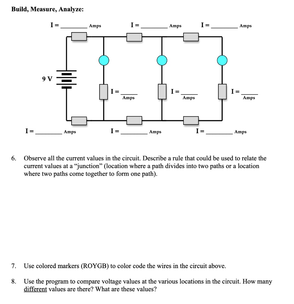 SOLVED: Build, Measure, Analyze: Amps Amps 9 V Amps Amps Amps I = Amps Amps Amps Observe all the ...