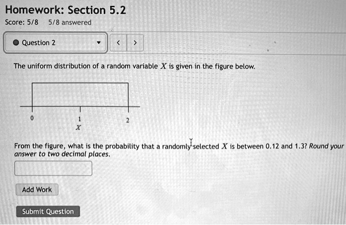SOLVED:Homework: Section 5.2 Score: 5/8 5/8 answered Question 2 The ...