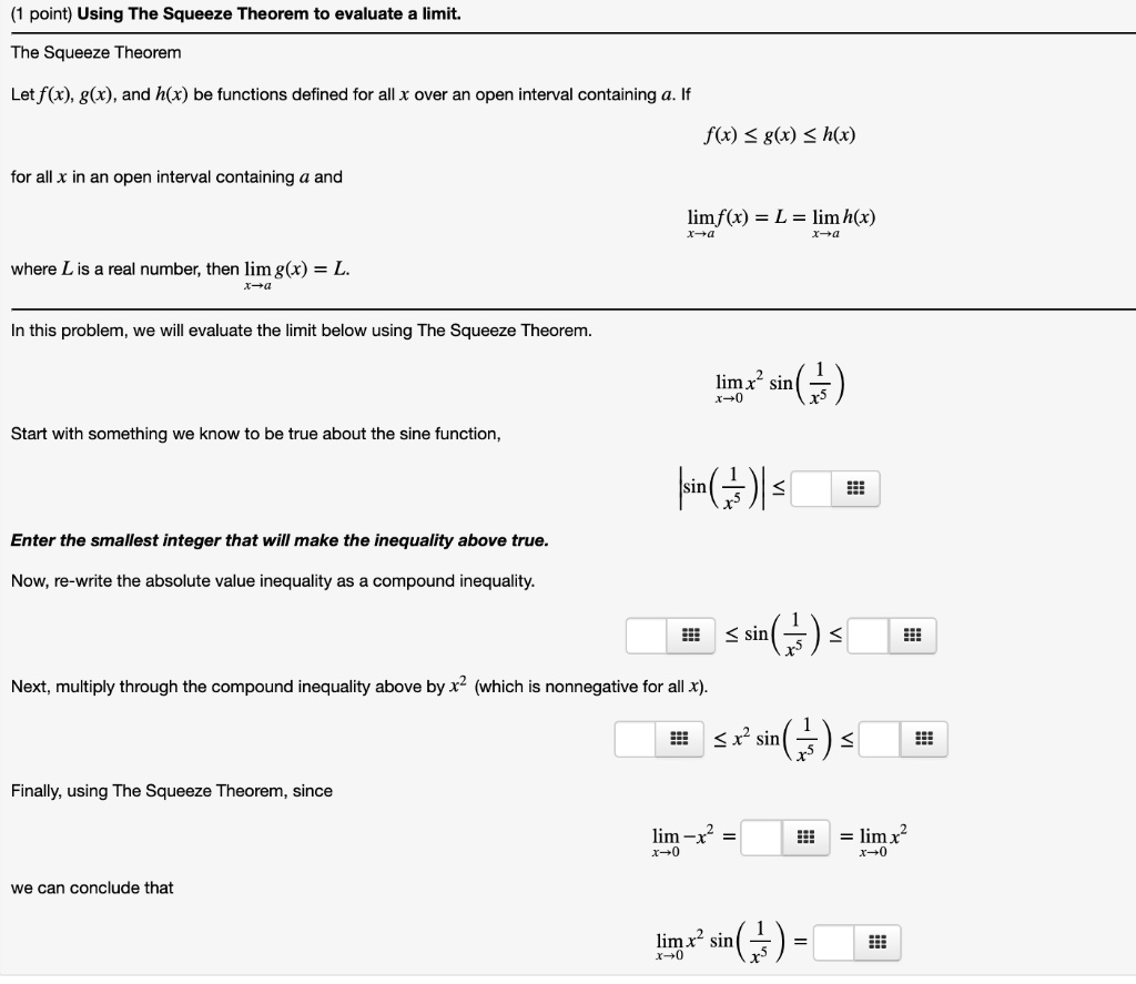 SOLVED: point) Using The Squeeze Theorem to evaluate a limit; The ... SOLVED: point) Using The Squeeze Theorem to evaluate a limit; The ...