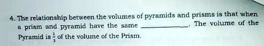 SOLVED: The relationship between the volumes of pyramids and prisms is ...
