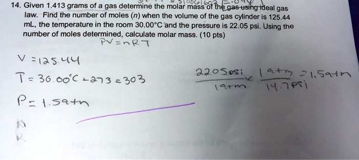 Solved 14 Given 1413 Grams Of A Gas Determine The Molar Mass Of Fhe Gas Tsing Ideal Gas Iaw