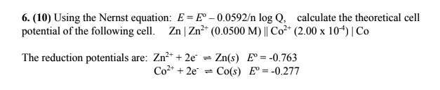 10 using the nernst equation e e 00592n log q calculate the...