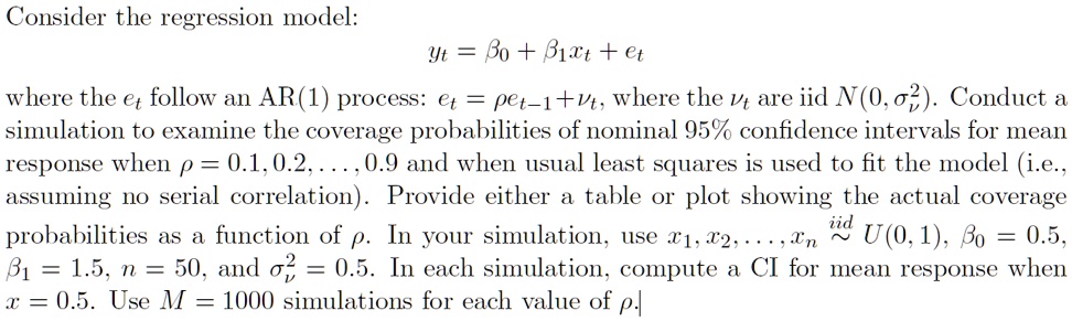 SOLVED: Consider the regression model: Yt = Bo + 31xt+ et where the et follow an AR(1) process ...