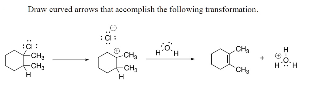 SOLVED: Draw curved arrows that accomplish the following transformation Cl CH3 CHa H :0' H" H ...