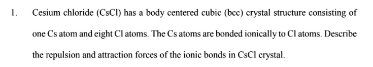 Video Solution 1 Cesium Chloride Cscl Has A Body Centered Cubic Bcc Crystal Structure