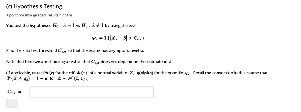 Solved C Hypothesis Testing Point Possible Graded Results Hidden You Test The Hypotheses 8540