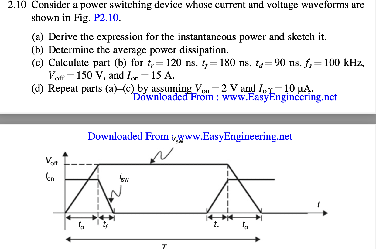 2.10 Consider a power switching device whose current and voltage ...