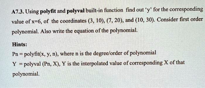 Solved Please Solve Using Matlab Write The Code And Provide The Output A73 Using The 9819