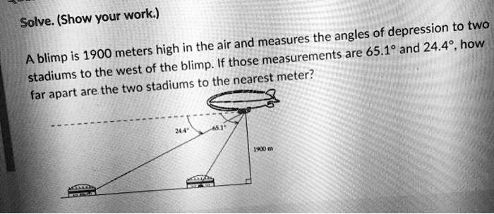 solve show your work of depression to two high in the air and measures ...