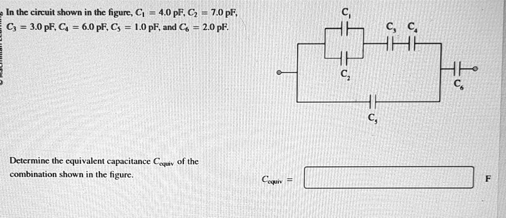 SOLVED: In the circuit shown in the figure, C4 = 0.0pF, C = 7.0pF, C3 = 3.0pF, C4 = 6.0pF, Cs ...