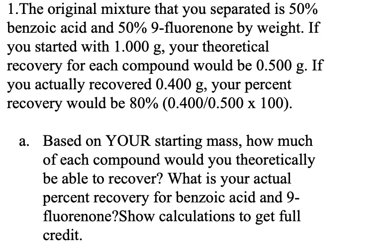 1the original mixture that you separated is 50 benzoic acid and 50 9 ...
