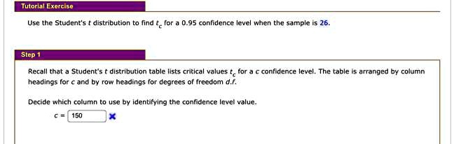 Tutorial Exercise Use the Student's t distribution to find tc for a 0. ...