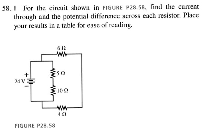58 For the circuit shown in FIGURE P28.58, find the current through and ...