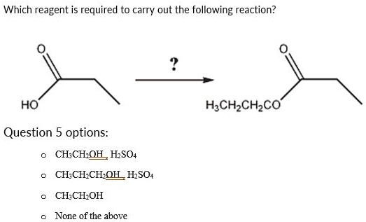 Which reagent is required to carry out the following reaction? HO ...