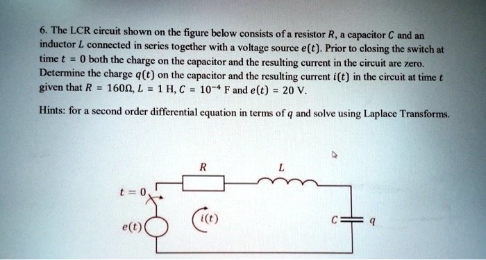 SOLVED: The LCR circuit shown in the figure below consists of a resistor R, a capacitor C, and ...