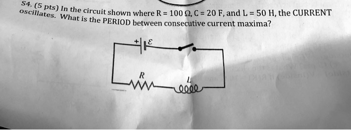 SOLVED: 54 oscillates: pts) In the circuit shown where R = 100 Î©, C ...