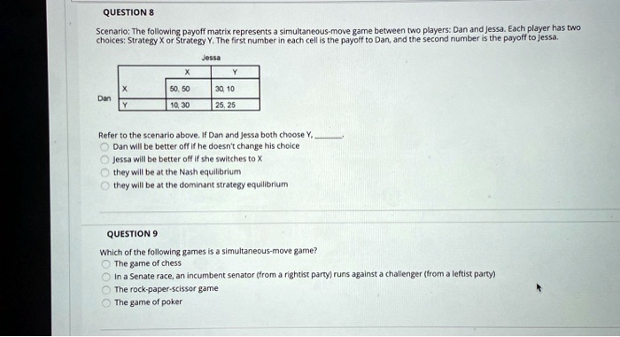 SOLVED: QUESTIONS Scenario: The following payoff matrix represents a simultaneous-move game ...