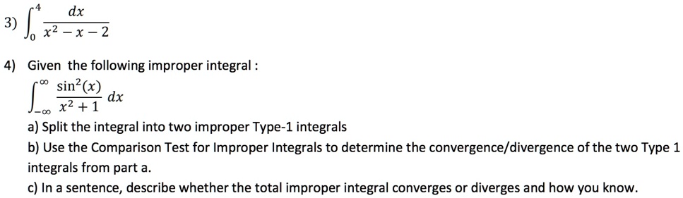 SOLVED: dx 3) 6 x2 x = 2 4) Given the following improper integral sin2 ...