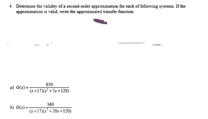 [GET ANSWER] 4. Determine the validity of a second-order approximation ...