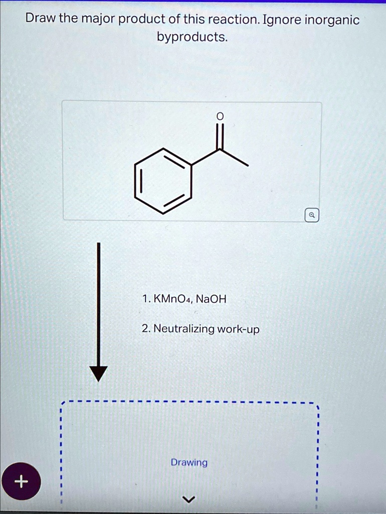 Draw the major product of this reaction. Ignore inorganic byproducts. ? 1. KMnO4, NaOH 2 ...