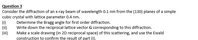 SOLVED: Question: Consider the diffraction of an x-ray beam of ...