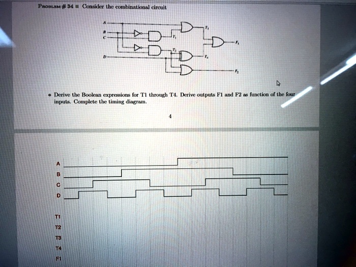 Solved Consider The Combinational Circuit Derive The Boolean Expressions For T1 Through T4