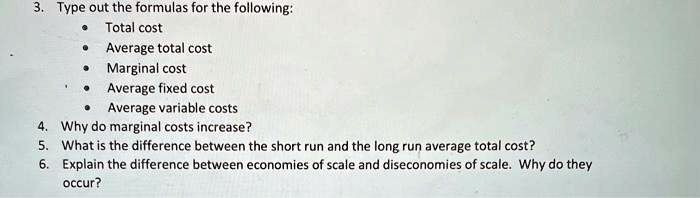 SOLVED: 3. Type out the formulas for the following: Total cost: TC = FC ...