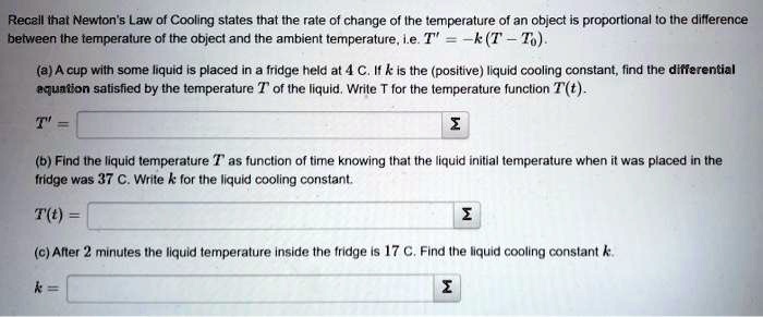 Recall that Newton's Law of Cooling states that the rate of change of ...