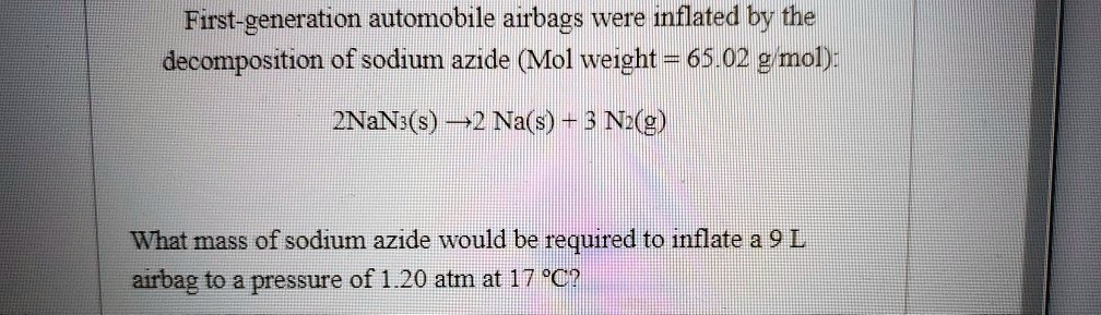 SOLVED: First-generation automobile airbags Were Inflated by the ...