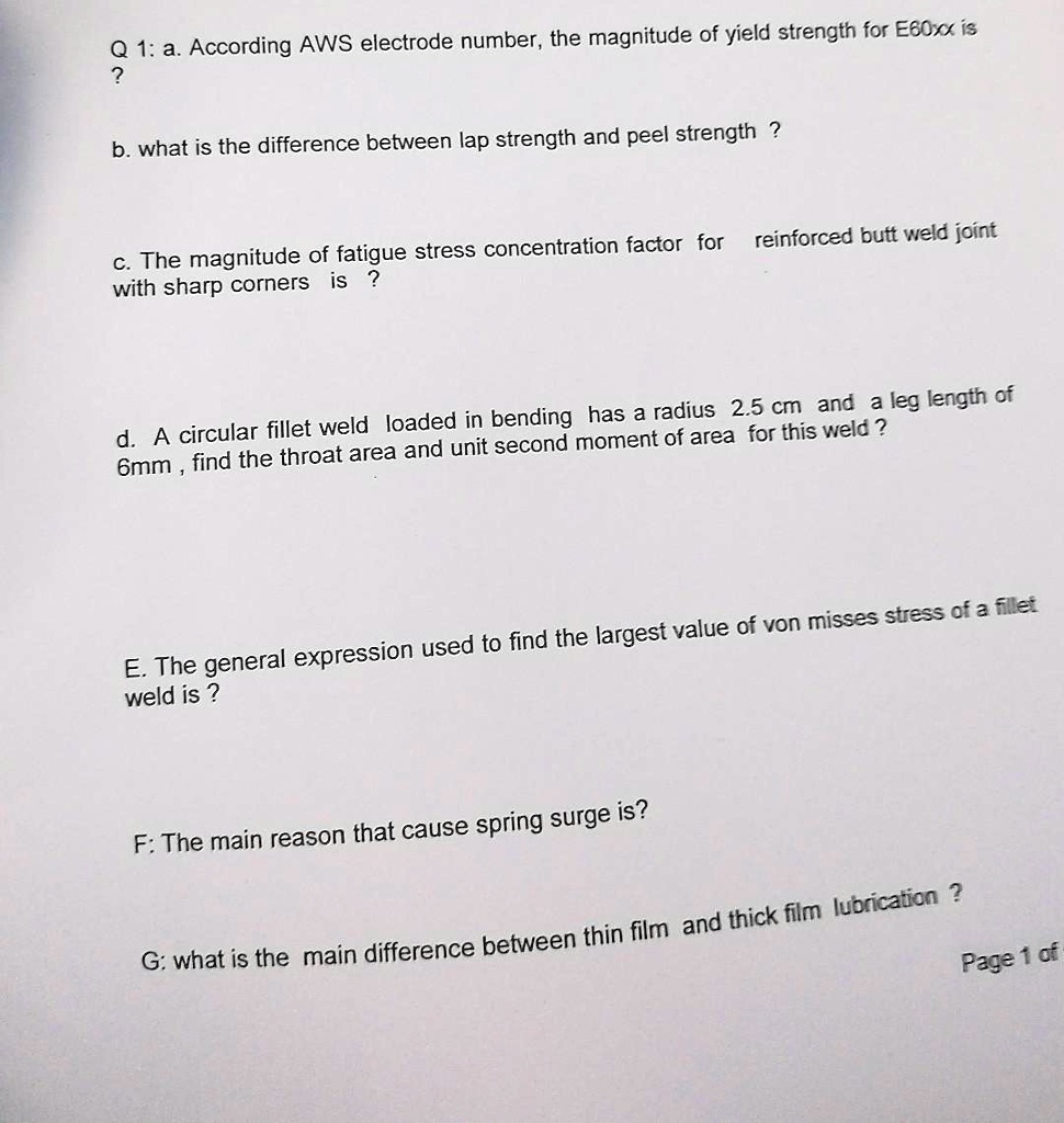 Q 1: a. According AWS electrode number, the magnitude of yield strength ...