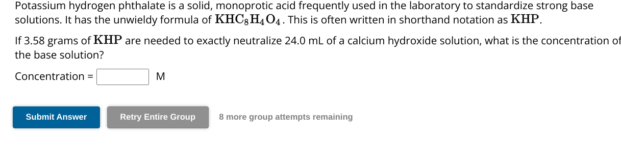 SOLVED: Potassium hydrogen phthalate is a solid, monoprotic acid ...
