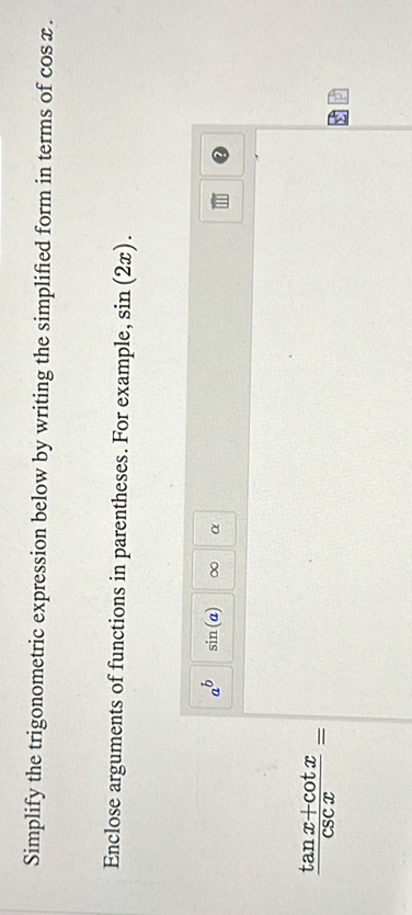 Simplify the trigonometric expression below by writing the simplified form in terms of cos x ...