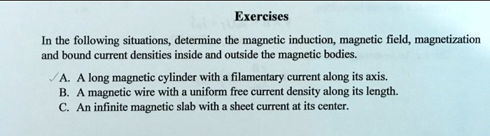 Exercises In the following situations, determine the magnetic induction ...