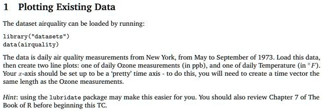 1 Plotting Existing Data The dataset airquality can be loaded by ...
