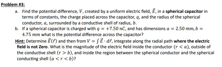 Problem #3: a. Find the potential difference, V, created by a uniform ...
