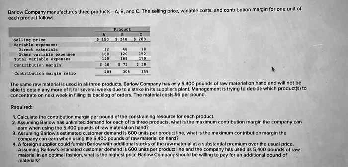 Barlow Company manufactures three products - A, B, and C. The selling ...