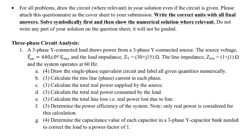 SOLVED: For all problems, draw the circuit (where relevant) in your solution, even if the ...
