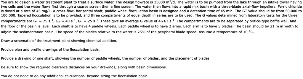 You are to design a water treatment plant to treat a surface water. The ...