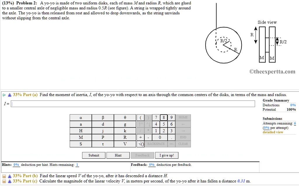 SOLVED: Texts: 13%) Problem 2: A yo-yo is made of two uniform disks, each of mass M and radius R ...