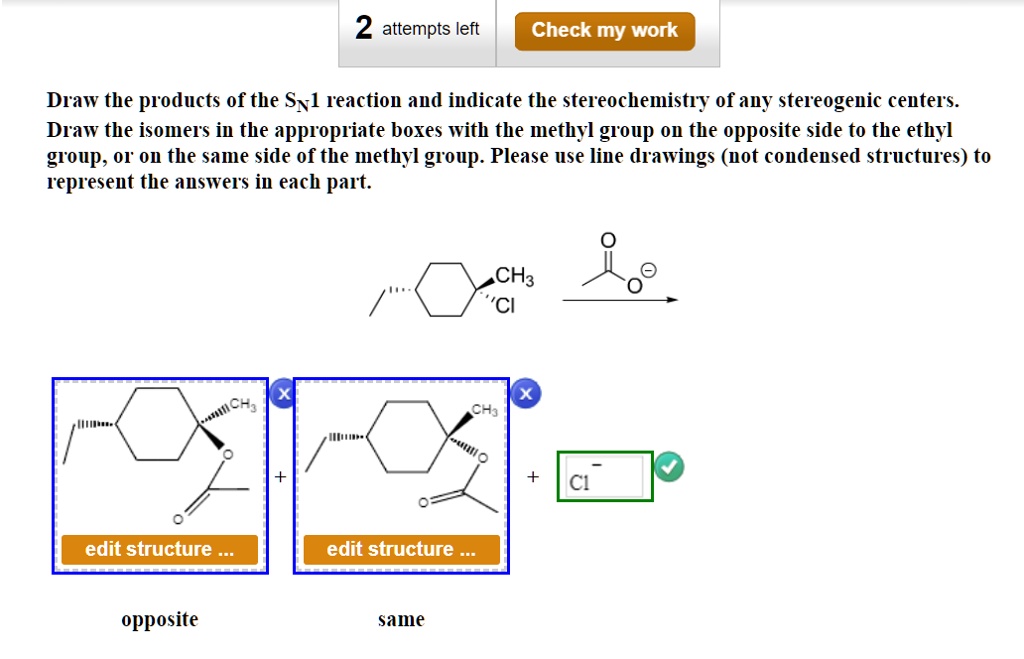 2 attempts left Check my work Draw the products of the S N 1 reaction ...