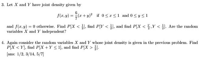 SOLVED: 3. Let X and Y have joint density given by fxy = x + y if 0 ≤ x ≤ 1 and 0 ≤ y ≤ 1. Are ...