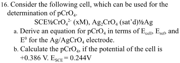 16 consider the following cell which can be used for the determination ...