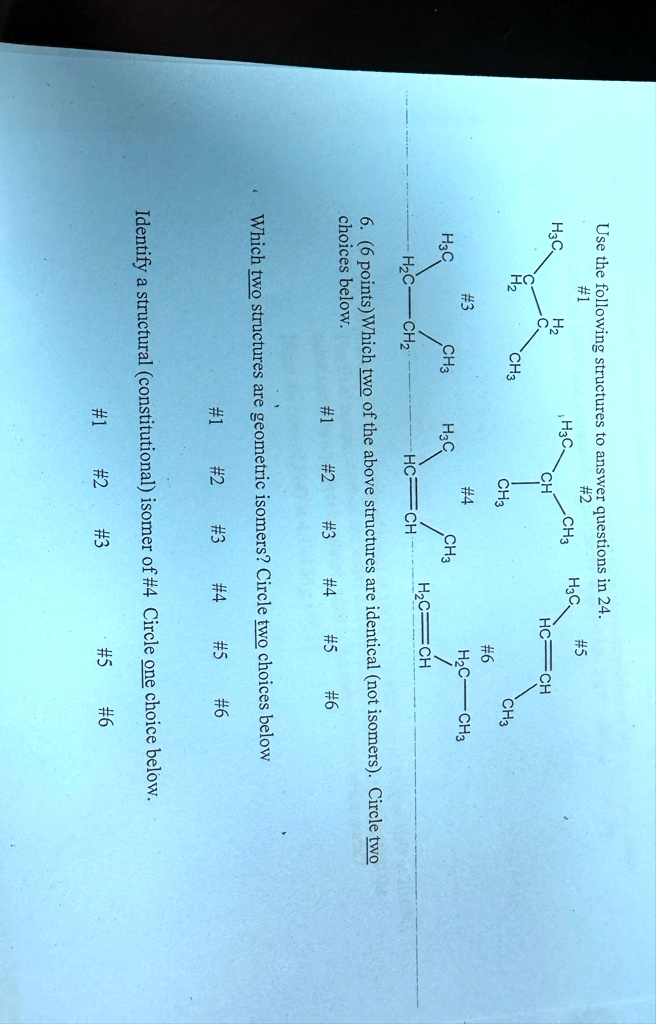 use the following structures to answer questions in 24 1 2 h3c h3c ch3 ...