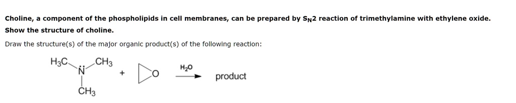 Choline, a component of the phospholipids in cell membranes, can be ...